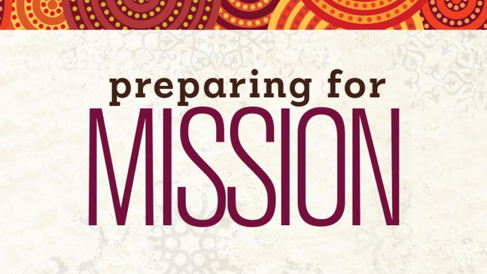 Preparing for Mission